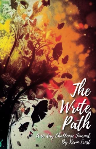 The Write Path: A 60 day Challenge Journal by Kevin Ernst | Goodreads