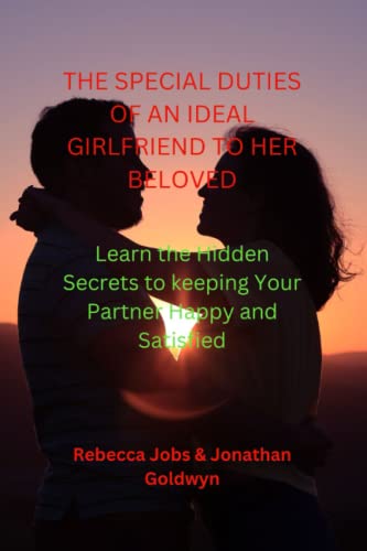 The Special Duties of an Ideal Girlfriend to Her Beloved: Learn the ...