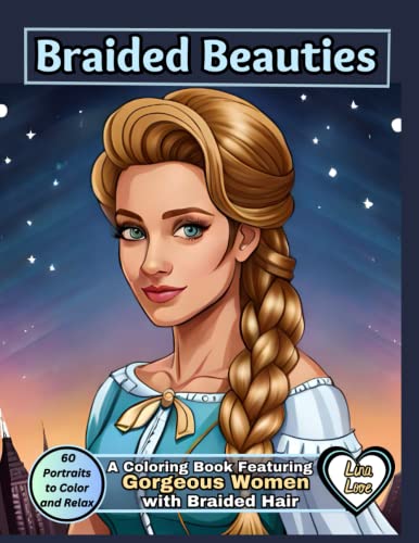 Braided Beauties: A Coloring Book Featuring Gorgeous Women with Braided ...