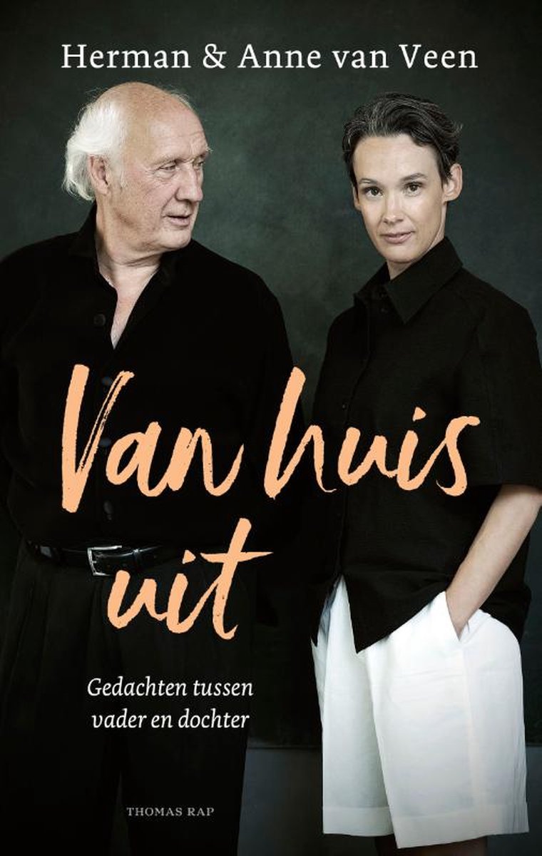 Van huis uit, gedachten tussen vader en dochter by Herman van Veen ...