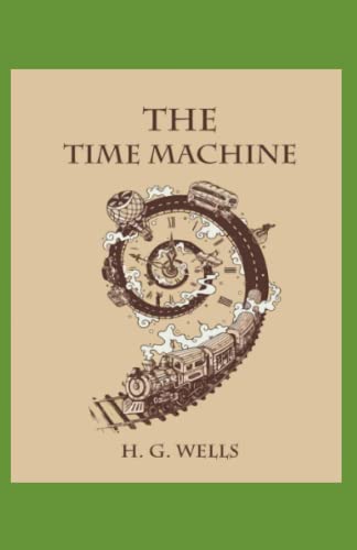 The Time Machine Annotated by H.G. Wells | Goodreads