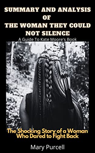 SUMMARY AND ANALYSIS OF Kate Moore's Book The Woman They Could Not ...