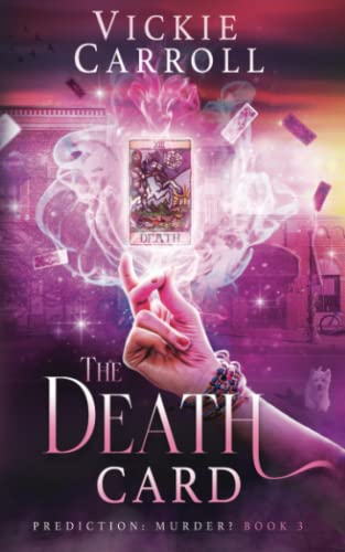 The Death Card (Prediction: Murder?) by Vickie Carroll | Goodreads