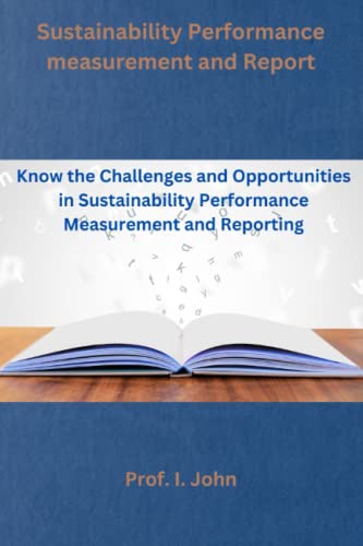 Sustainability Performance measurement and Report: Know the Challenges ...