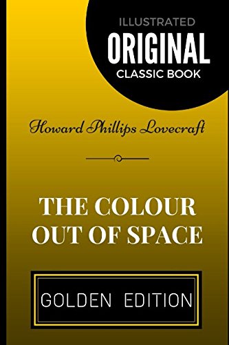 The Colour Out Of Space: By Howard Phillips Lovecraft - Illustrated by ...