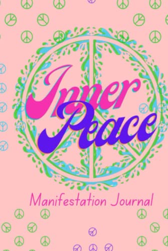 Inner Peace - Manifestation Journal: Manifestation Journal / Goals ...