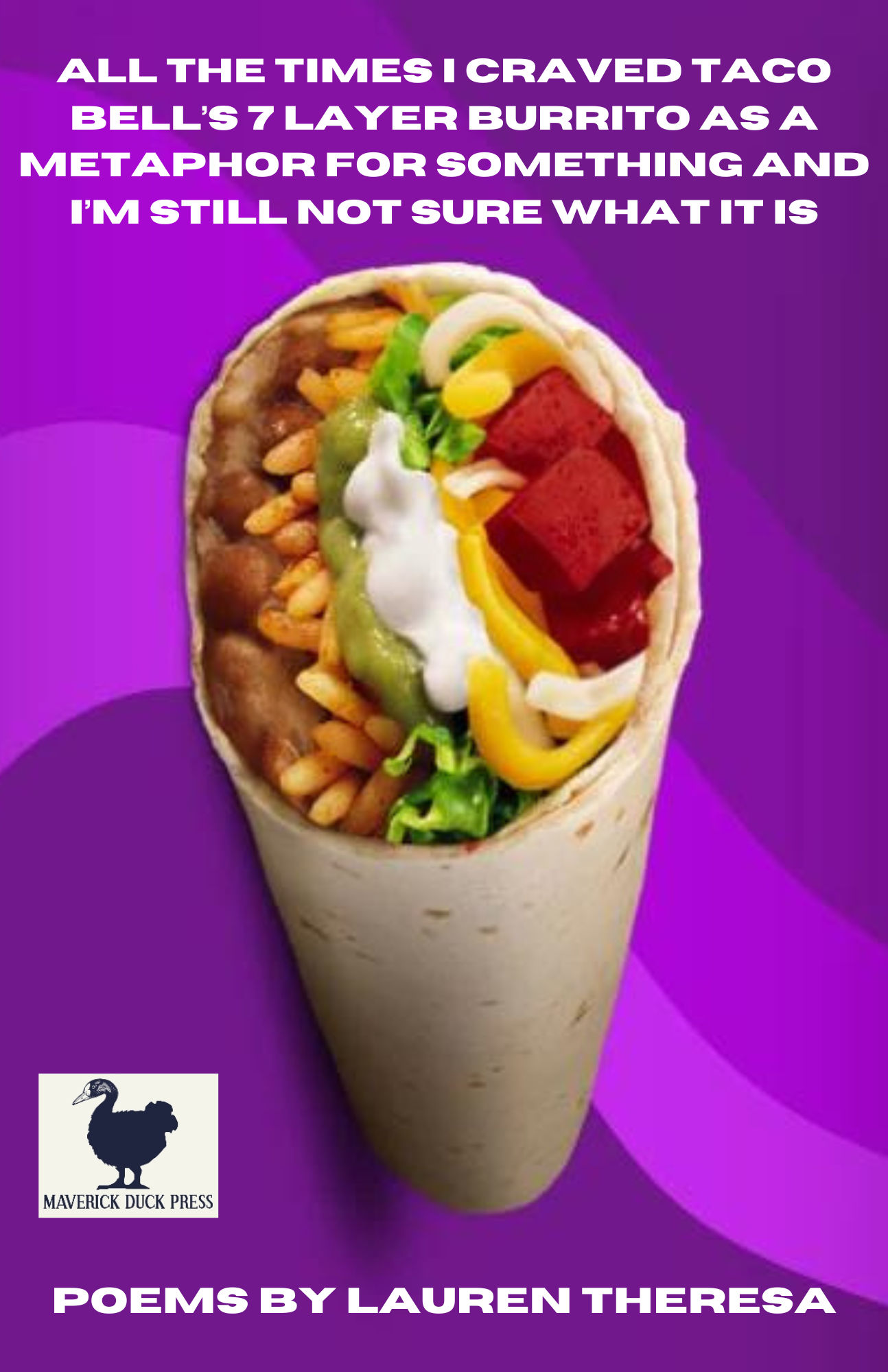 All The Times I Craved Taco Bell’s 7 Layer Burrito as a Metaphor for ...