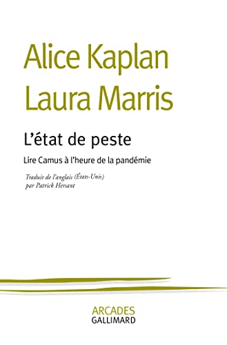 L'état de peste: Lire Camus à l'heure de la pandémie by Alice Kaplan ...