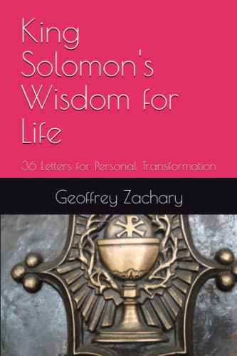 King Solomon's Wisdom for Life: 36 Letters for Personal Transformation ...