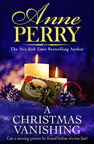A Christmas Vanishing: Christmas Novella 21 by Anne Perry | Goodreads