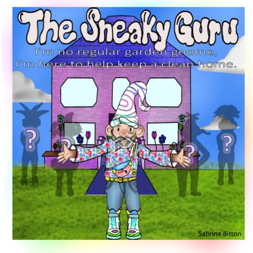 The Sneaky Guru: I'm no regular garden gnome, I'm here to help keep a ...