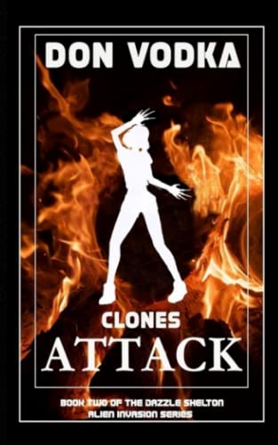 CLONES ATTACK: BOOK TWO by Don Vodka | Goodreads