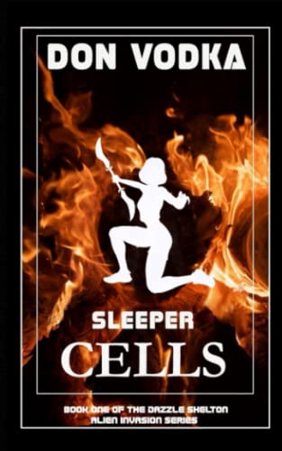 SLEEPER CELLS: BOOK ONE by Don Vodka | Goodreads