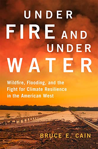 Under Fire and Under Water: Wildfire, Flooding, and the Fight for ...