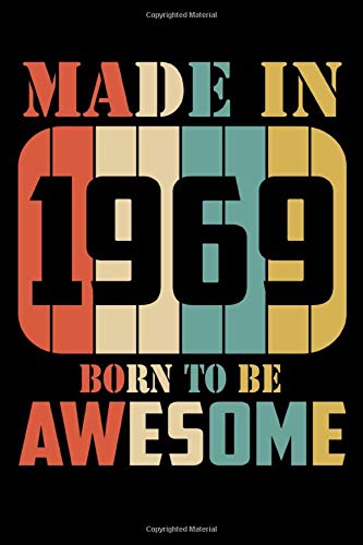 Made in 1969 Born To Be Awesome: Lined Notebook / Journal Perfect ...