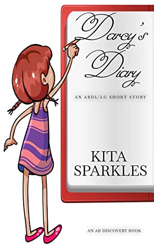 Darcy's Diary: An ABDL/LG/TBDL short story by Kita Sparkles | Goodreads