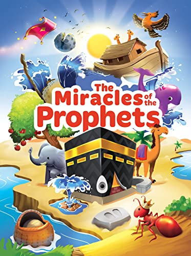 Miracles of the Prophets by Mariam E. | Goodreads