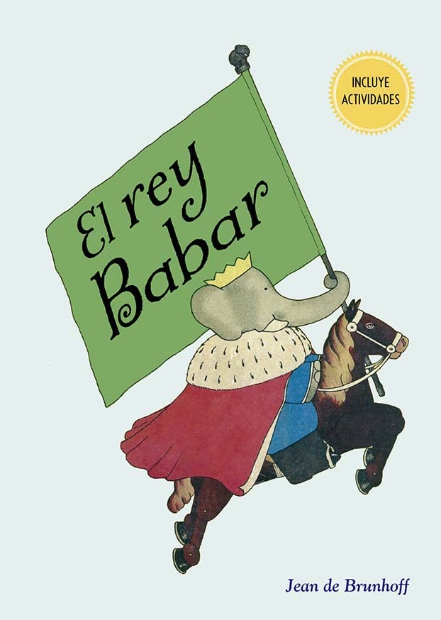 El rey Babar (Picarona) (Spanish Edition) by Jean de Brunhoff | Goodreads