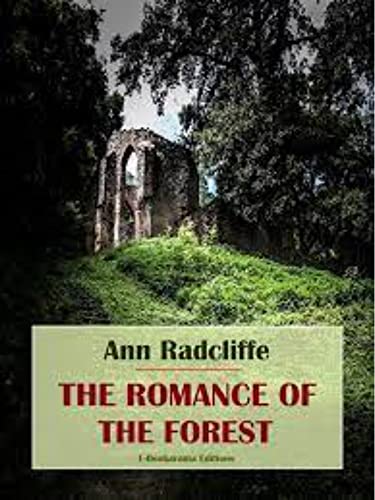 The Romance of the Forest by Ann Radcliffe by Ann Radcliffe | Goodreads
