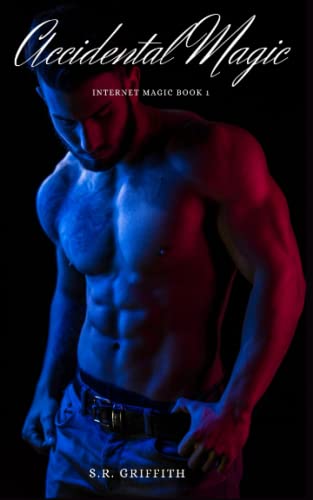 Accidental Magic (Internet Magic) by S.R. Griffith | Goodreads