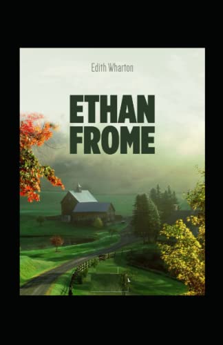 Ethan Frome (Illustrated). by Edith Wharton | Goodreads