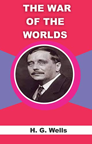 THE WAR OF THE WORLDS by H.G. Wells | Goodreads