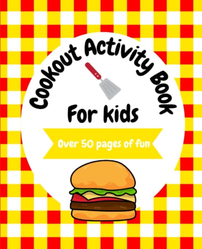 Cookout Activity Book for Kids by Bookaholic Baker | Goodreads