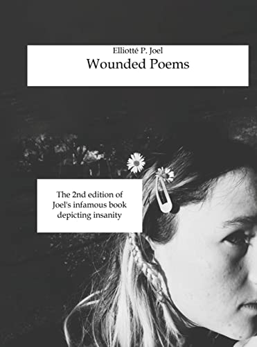 Wounded Poems by Elliotté P. Joel | Goodreads