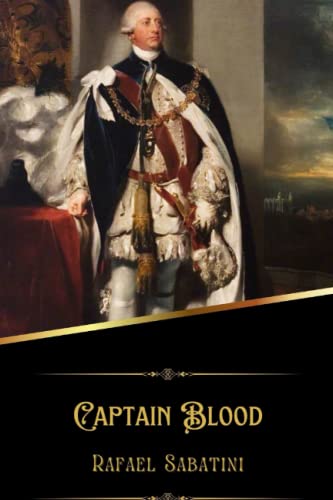 Captain Blood (Annotated) by Rafael Sabatini | Goodreads