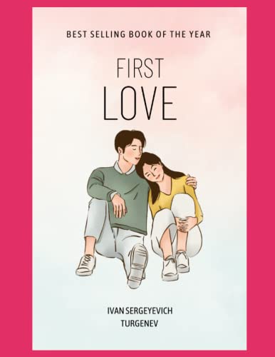 First Love: best selling book of the Year by Ivan Turgenev | Goodreads