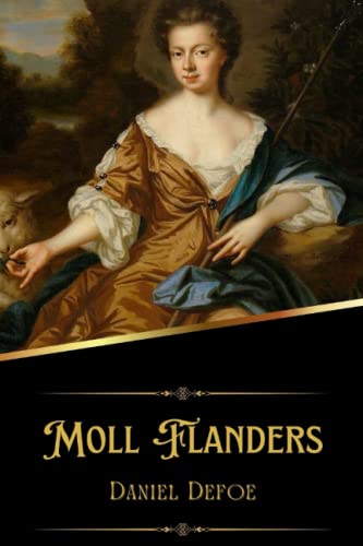 Moll Flanders (Annotated) by Daniel Defoe | Goodreads