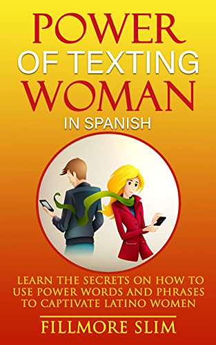 Power of texting Women in Spanish: Learn The Secrets on How to use ...