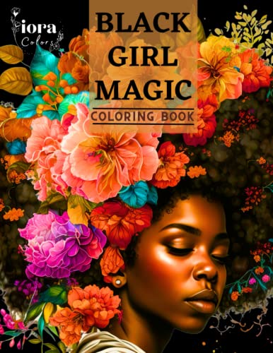 Black Girl Magic Coloring Book: Black Women Adult Coloring Book ...