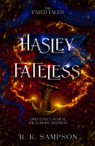 Hasley Fateless (The Fated Tales Series) by R.K. Sampson | Goodreads