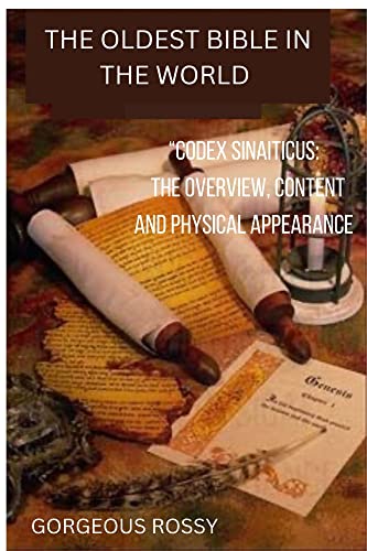THE OLDEST BIBLE IN THE WORLD : “CODEX SINAITICUS: THE OVERVIEW ...