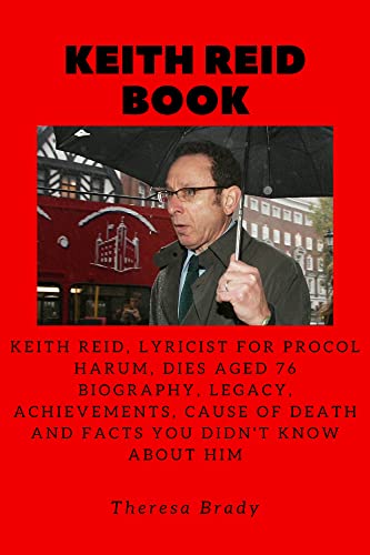KEITH REID BOOK: Keith Reid, lyricist for Procol Harum, dies aged 76 ...