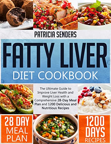 Fatty Liver Diet Cookbook: The Ultimate Guide to Improve Liver Health ...
