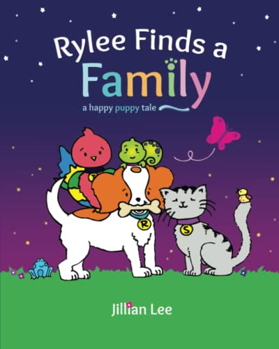 Rylee Finds a Family: a happy puppy tale by Jillian Lee | Goodreads