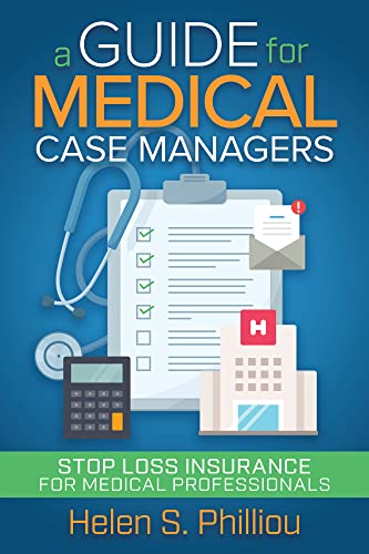 A Guide for Medical Case Managers: Stop Loss Insurance for Medical ...