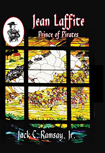 Jean Lafitte — Prince of Pirates by Jack Ramsay Jr. | Goodreads