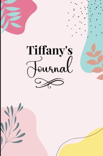 Tiffany's Journal: Personalized Blank Lined Notebook For Girls And ...