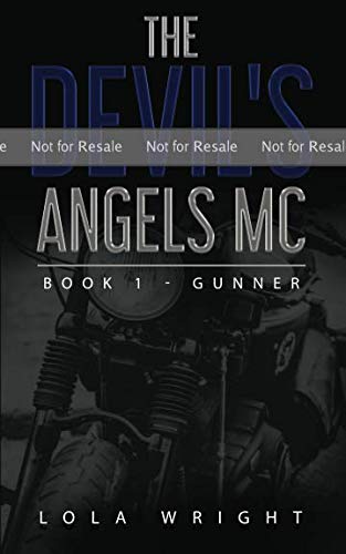 PROOF: The Devil's Angels MC Book 1 - Gunner by Lola Wright | Goodreads