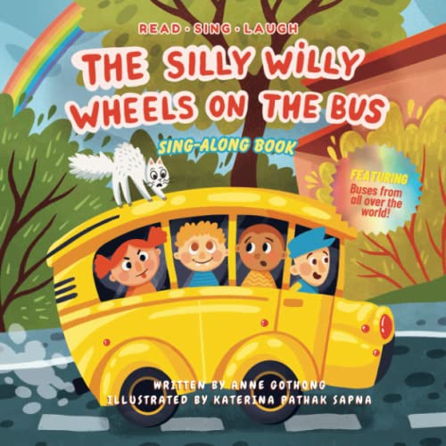 The Silly Willy Wheels on the Bus: Read, Laugh and Sing Along for ...