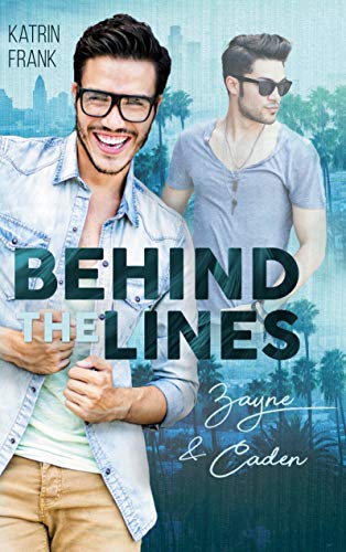 Behind the Lines: Zayne & Caden by Katrin Frank | Goodreads