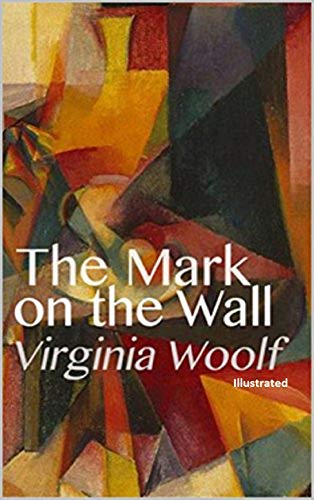 The Mark on the Wall (Illustrated) by Adeline Woolf | Goodreads