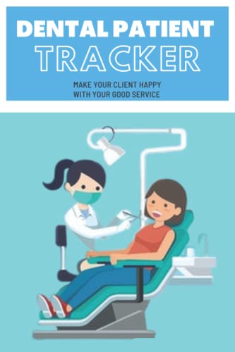 Dental Patient Tracker: log book & Organizer Notebook To Record and ...