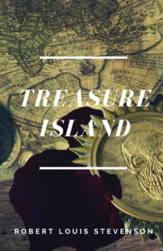 Treasure Island: The 1883 Pirate Adventure Tale by Robert Louis ...