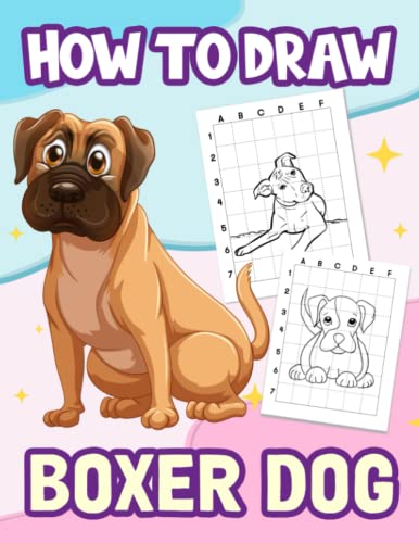 How To Draw Boxer Dog: An Upbeat And Playful Dog Shown By 30 Easy And ...