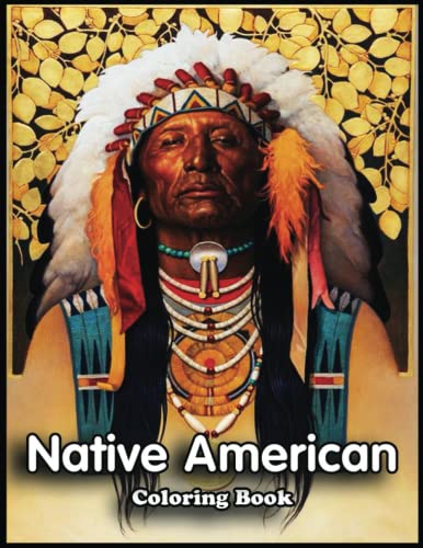 Native American Coloring Book: Discover a World of Color with this ...