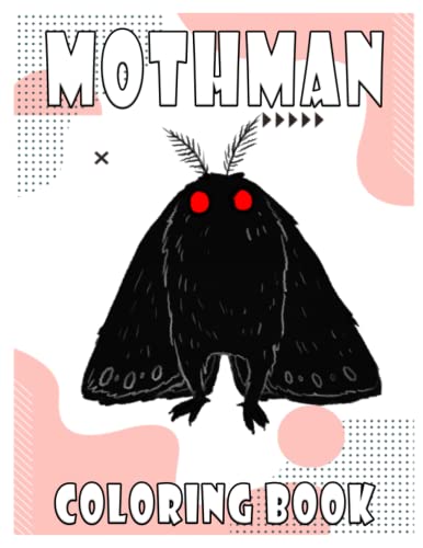 MothMan Coloring Book: High Quality Coloring Pages, beautiful desings for all ages.Great Gifts ...